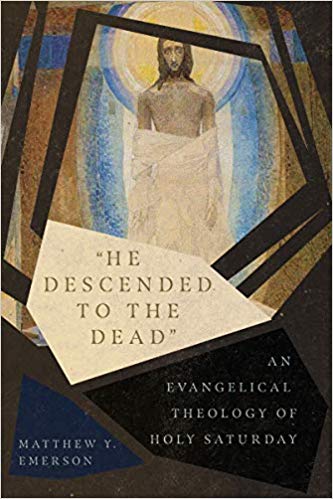 Holy Saturday and the Descent of Jesus: Did Jesus Enter Hell ...